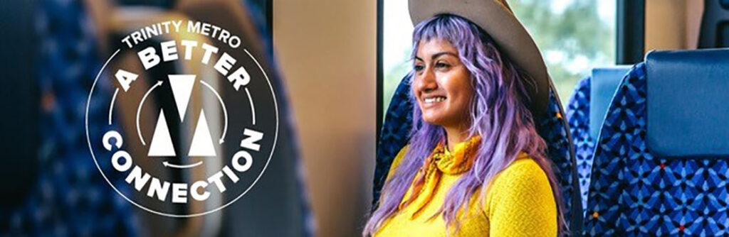 Trinity Metro launches A Better Connection - Trinity Metro
